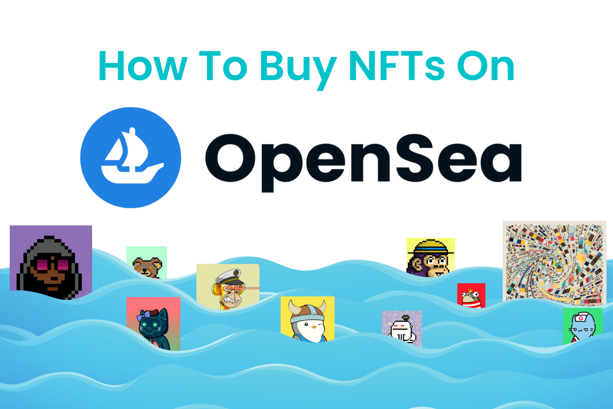 OpenSea NFTs: Your Ultimate Guide to the World’s Largest NFT ...